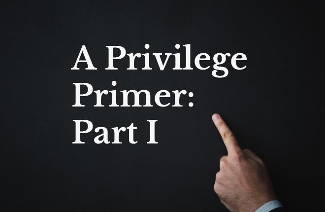 A Privilege Primer, Part I: Gaudreau reminds that there is no ...