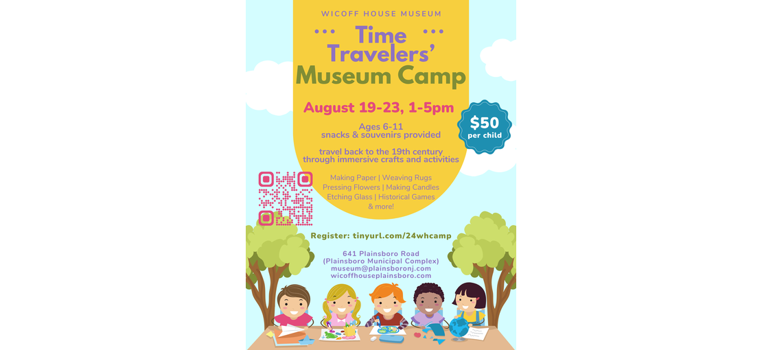 Time Travelers' Museum Camp at Wicoff House Museum | NJ Kids